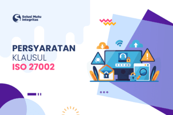 Persyaratan Klausul ISO 27002 - Teknik dan Kontrol Keamanan Informasi