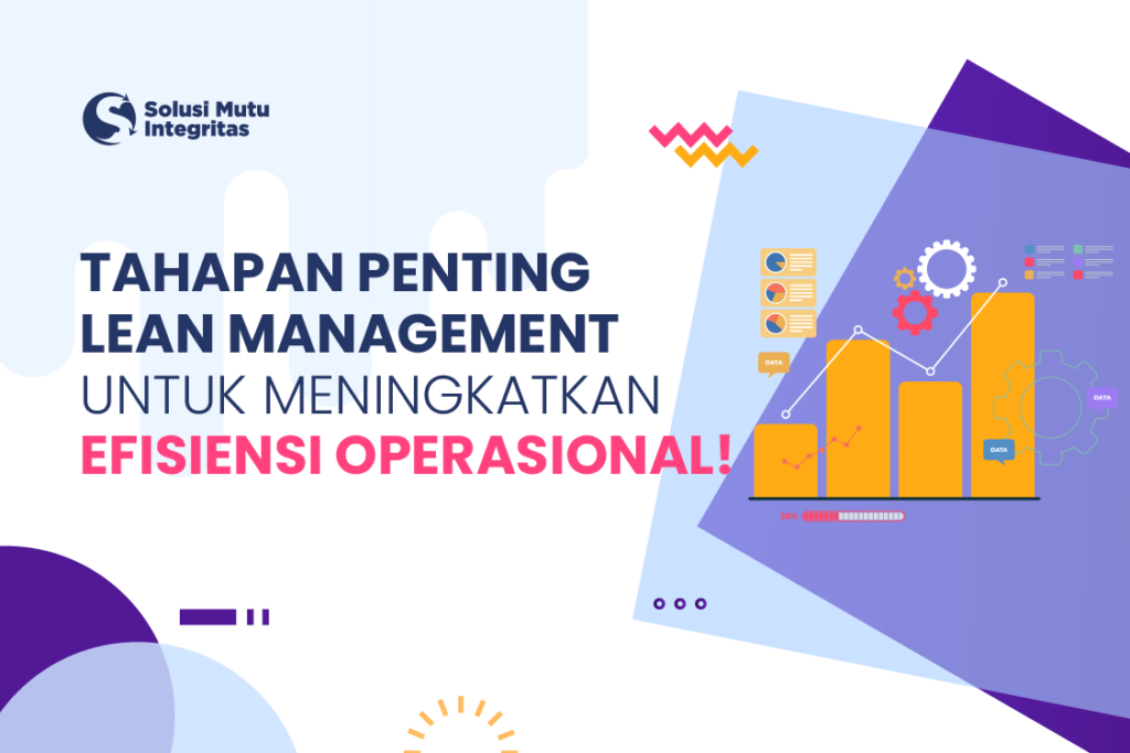 Tahapan Penting Lean Management untuk Meningkatkan Efisiensi Operasional!