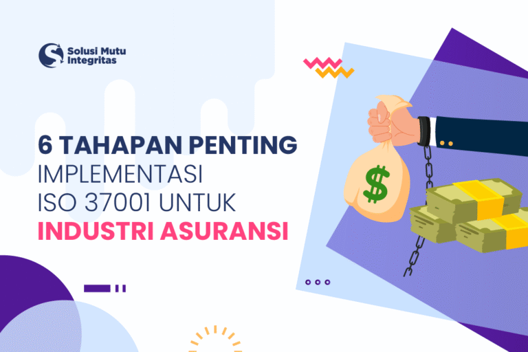 6 Tahapan Penting Implementasi ISO 37001 untuk Industri Asuransi